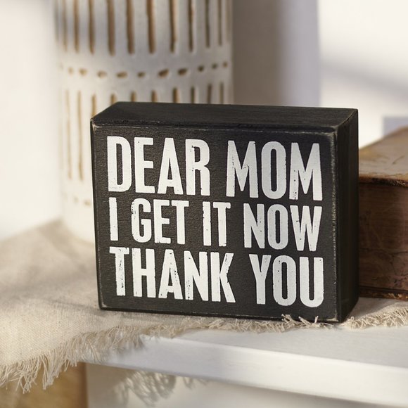 Primitives by Kathy | Accents | Mom Box Sign Dear Mom I Get It Now ...